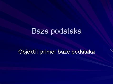 Baza Podataka Objekti I Primer Baze Podataka Objekti