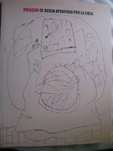 Picasso El Deseo Atrapado Por La Cola Cuotas Sin Interés