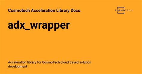 Adx Wrapper Cosmotech Acceleration Library Docs