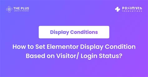 How To Set Elementor Display Condition Based On Visitor Login Status