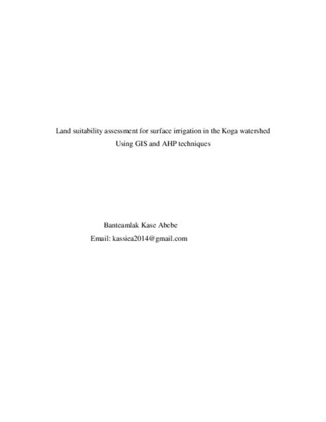 Pdf Land Suitability Assessment For Surface Irrigation In The Koga Watershed Using Gis And Ahp
