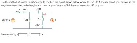 Solved Use The Method Of Source Transformation To Find Ix In Chegg