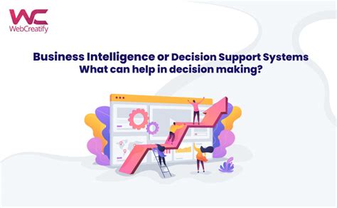 Business Intelligence Or Decision Support Systems What Can Help In