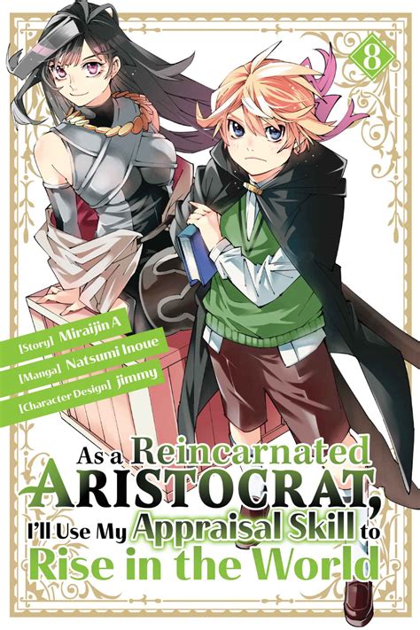 As A Reincarnated Aristocrat Ill Use My Appraisal Skill To Rise In The World Volume 8