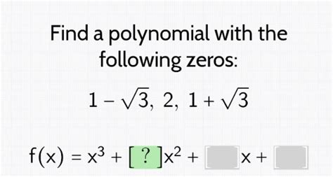 Find A Polynomial With The Following Zeros C StudyX