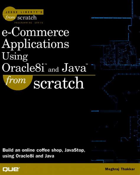 E Commerce Applications Using Oracle8i And Java From Scratch Informit