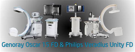 C Arm Comparison Philips Veradius Unity Genoray Oscar 15