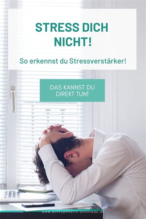 Was verstärkt deinen Stress Das zeige ich dir in meinem neuen