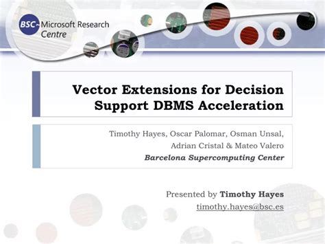 Ppt Vector Extensions For Decision Support Dbms Acceleration Timothy Powerpoint Presentation
