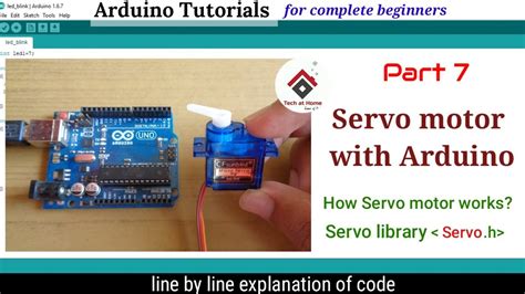 Arduino Tutorial 7 How To Control Servo Motor With Arduino Code Explained Using Servo