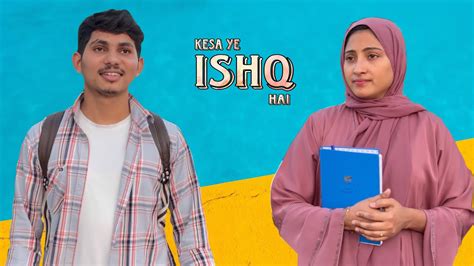 Kesa Ye Ishq Hai Mrmanishmehra00 Youtube