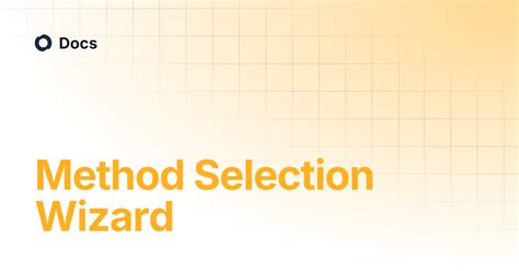 Method Selection Wizard Docs