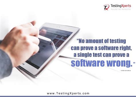 Testingxperts On Linkedin No Amount Of Testing Can Prove A Software Right A Single Test Can