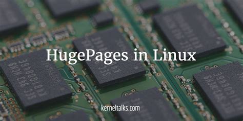 Linux 中的大内存页hugepage是个什么 LinuxStory