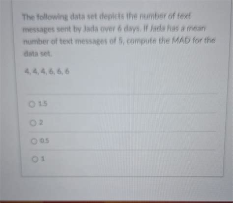 Solved The Following Data Set Depicts The Number Of Text Messages Sent