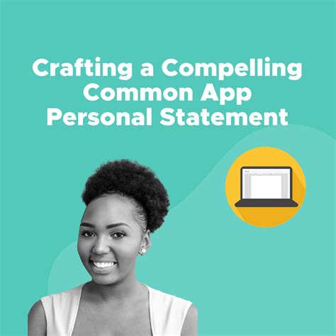 Crafting A Compelling Common App Personal Statement