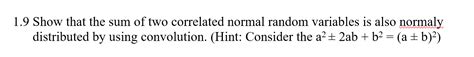 Solved 19 Show That The Sum Of Two Correlated Normal Random