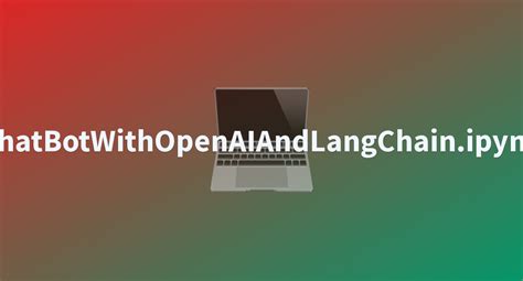 ChatBotWithOpenAIAndLangChain Ipynb A Hugging Face Space By Srikanthbhyagari