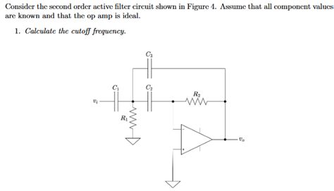 Solved Consider The Second Order Active Filter Circuit