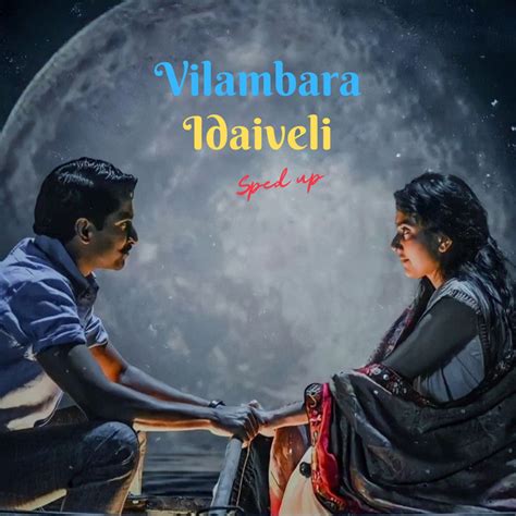 Vilambara Idaiveli Sped Up Single By Kaushal Shekhawat Spotify