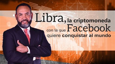 Tecnología Libra La Criptomoneda De Facebook Youtube