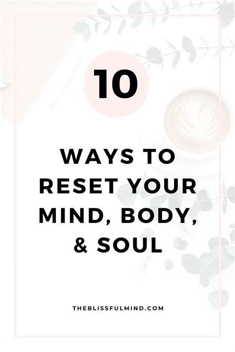 Simple Ways To Reset Your Mind Body And Soul Artofit
