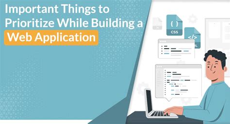 Important Things To Prioritize While Building A Web Application By Matthew Brain Medium
