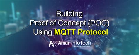 Developing Proof Of Concept For Iot With Mqtt Amar Infotech