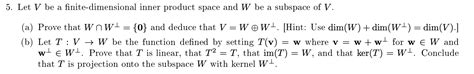 solved 5 let v be a finite dimensional inner product space