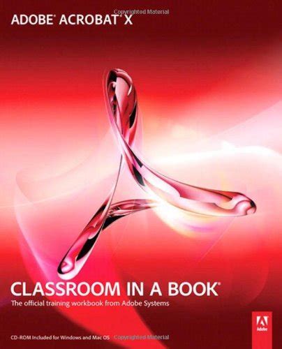 Adobe Acrobat X Classroom In A Book Let Me Read