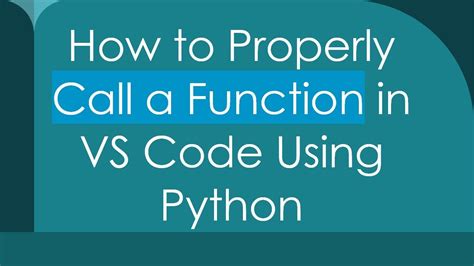 How To Properly Call A Function In Vs Code Using Python Youtube