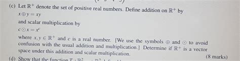 Solved C Let R Denote The Set Of Positive Real Numbers Chegg