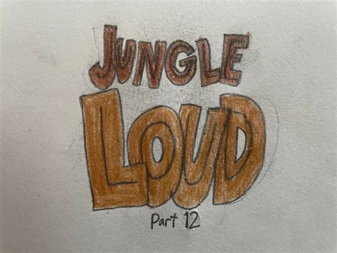 Jungle Loud Part 12 By Systariansrule2024 On Deviantart