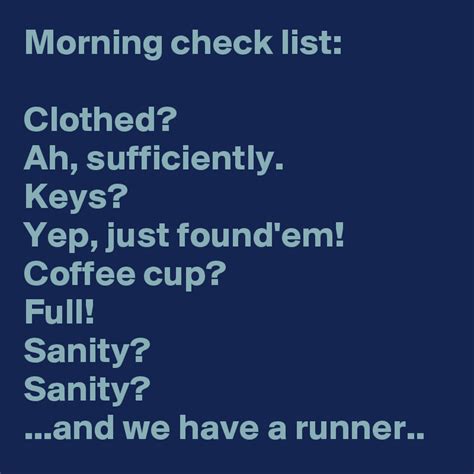Morning Check List Clothed Ah Sufficiently Keys Yep Just Foundem