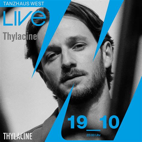 1910 Thw Live X Thylacine Tanzhaus Westde