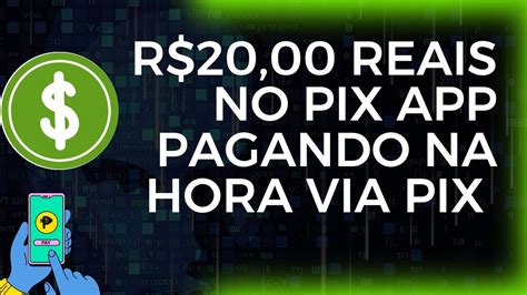 GANHE R 20 00 REAIS NA HORA APP PAGANDO NO PIX SAQUE EM MINUTOS YouTube