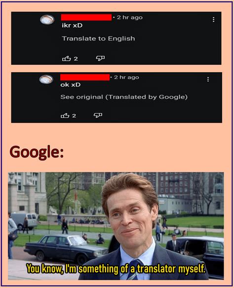you know i m something of a translator myself r memes