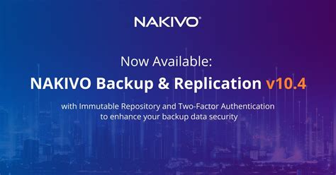 Nakivo Backup And Replication V10 4 Out With More Ransomware Protection Features Announcements
