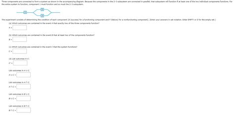 Solved Three Components Are Connected To Form A System As Chegg Com