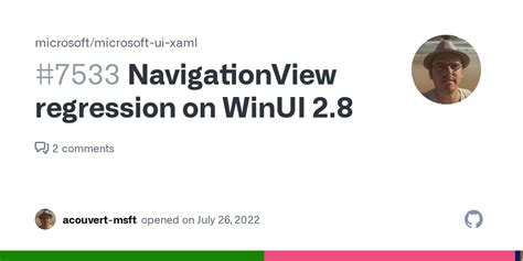 Navigationview Regression On Winui 28 · Issue 7533 · Microsoftmicrosoft Ui Xaml · Github