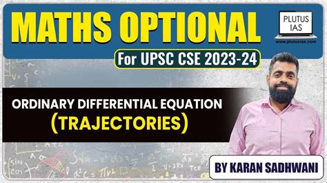 Ordinary Differential Equation Trajectories Upsc Mathematics Optional Maths Lecture For