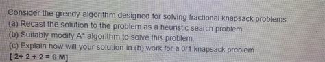 Solved Consider The Greedy Algorithm Designed For Solving Chegg