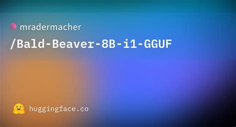 Mradermacherbald Beaver 8b I1 Gguf · Hugging Face