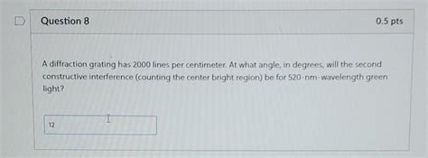 Solved Question 8 0 5 Pts A Diffraction Grating Has 2000