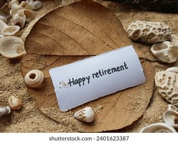 Happy Retirement Writing On Beach Sand Stock Photo 2401623387