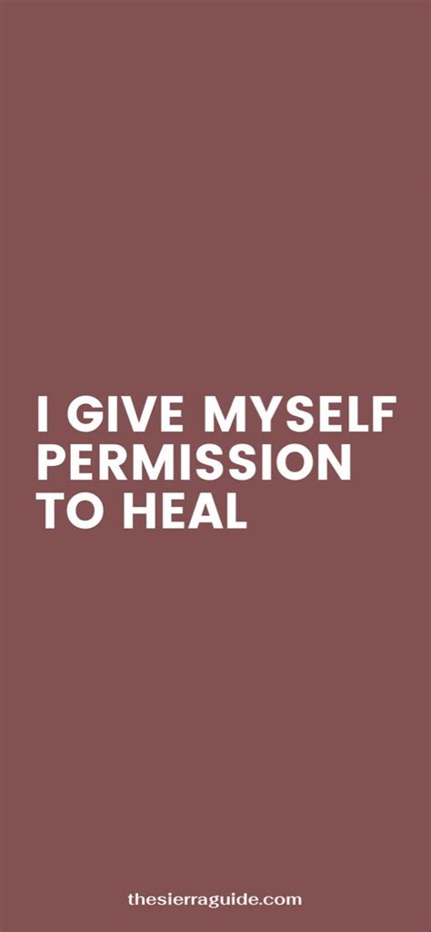 The Words I Give Myself Permission To Heal