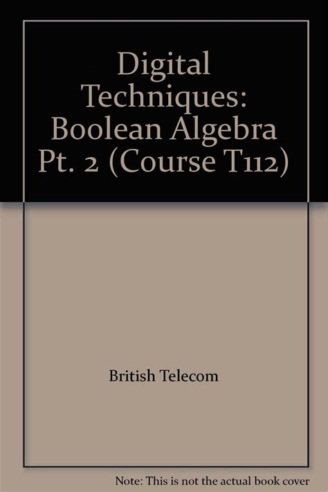 Digital Techniques Boolean Algebra Pt 2 Course T112 British