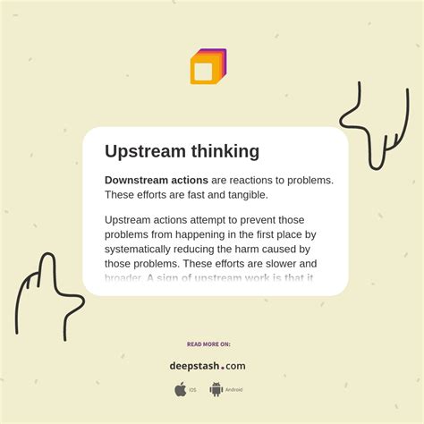 Upstream Thinking Deepstash