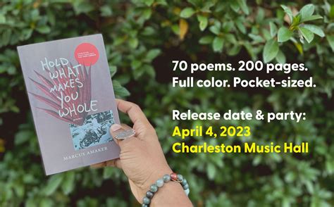 Marcus Amaker Hold What Makes You Whole • Marcus Amaker • Poet Opera Librettist Musician Designer