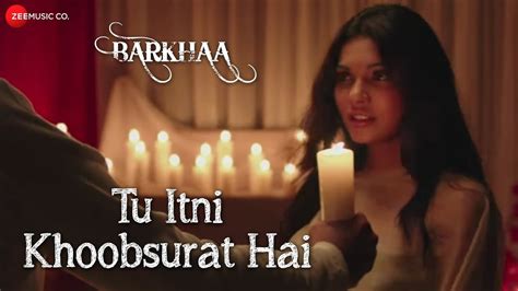 Tu Itni Khoobsurat Hai Barkhaa Thesongpedia